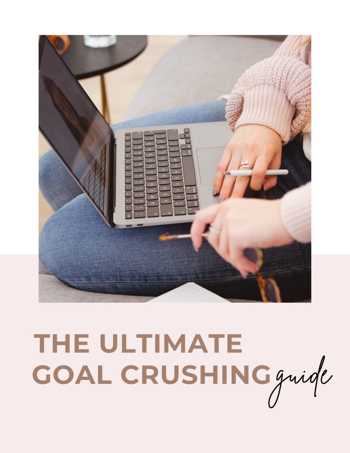 The Ultimate 2023 Goal Crushing Guide!